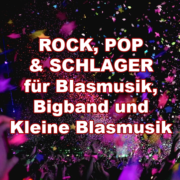 Schlager, Rock & Pop für Blasmusik, Bigband